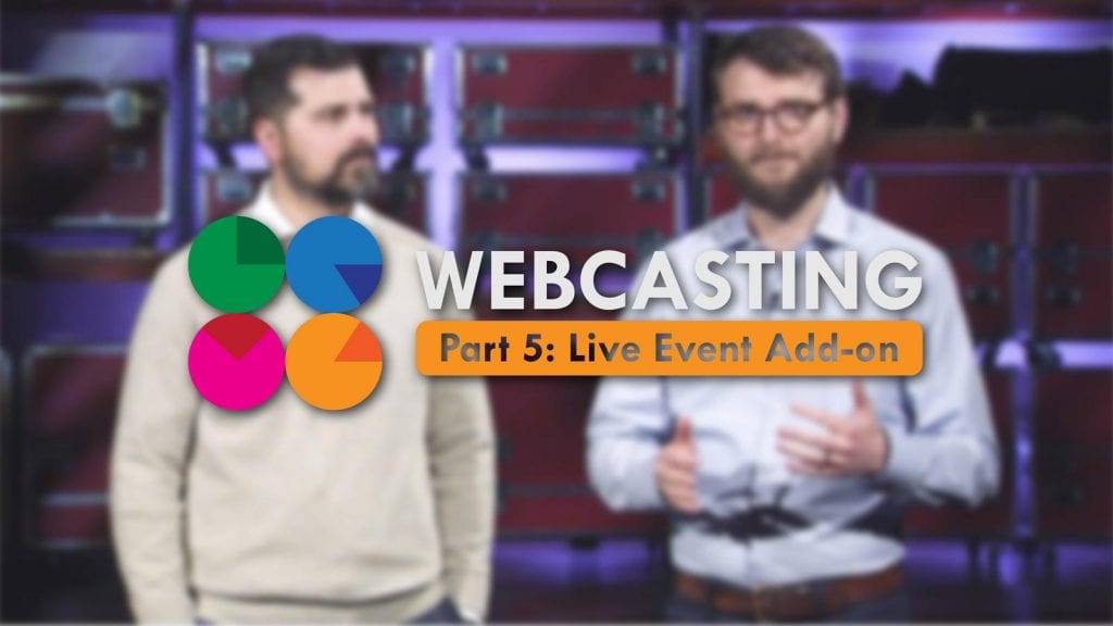 Webcasting (Part 5 of 7) - Add Webcasting to a Live Event - Live Events ...
